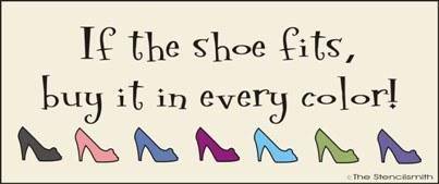 If the Shoe Fits, Buy it in every color stencil