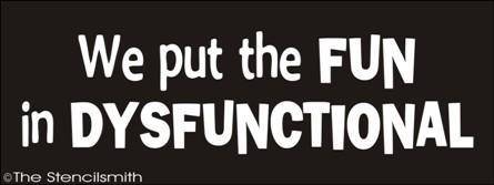 1456 - We put the FUN in DYSFUNCTIONAL stencil