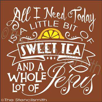 2614 - All I need today ... SWEET TEA stencil