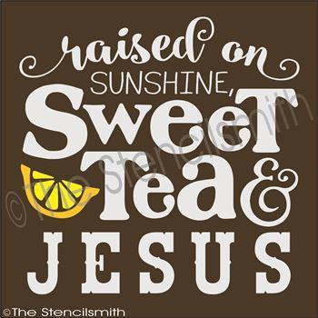2624 - Raised on Sunshine Sweet Tea stencil
