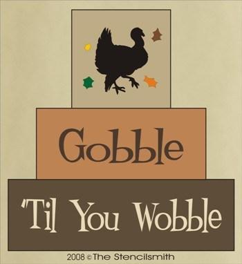 294 - Gobble 'Til You Wobble - block set stencils
