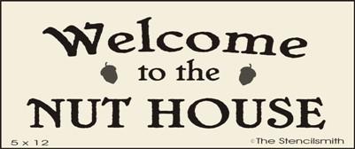 Welcome to the Nut House stencil