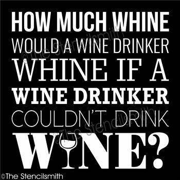 3905 - How much whine would a wine drinker stencil