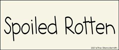 Spoiled Rotten stencil