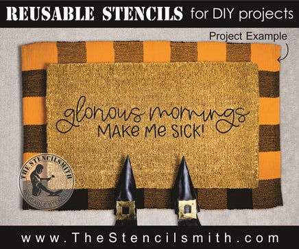 8360 - glorious mornings make me sick! stencil