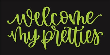 8375 - welcome my pretties stencil