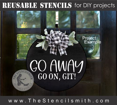 8605 - Go Away go on, git! stencil