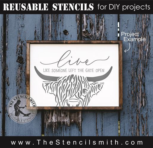 8687 - live like someone left the gate open stencil